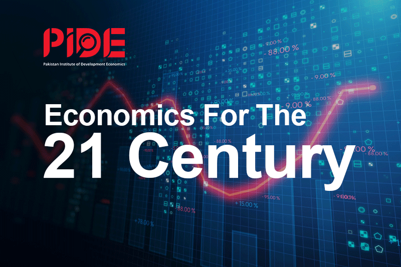 Economics for the 21st Century - PIDE - Pakistan's premier economic ...