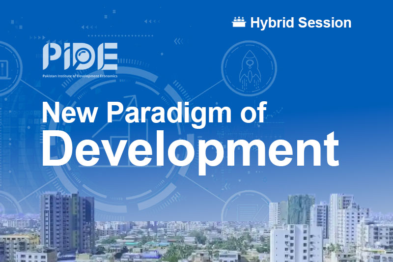 New Paradigm of Development - PIDE - Pakistan's premier economic think ...